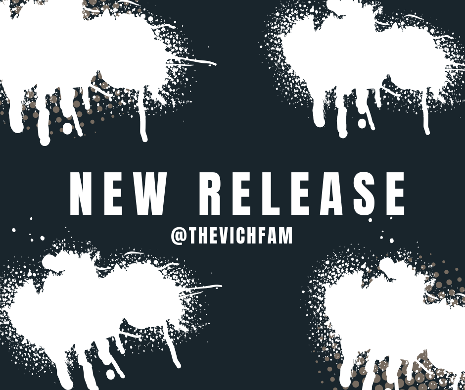 New Release! – The Vich Fam